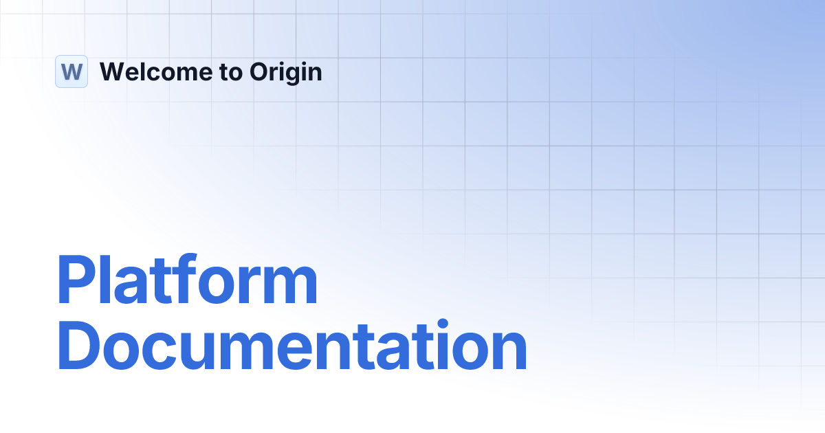 Platform Documentation | Welcome to Origin